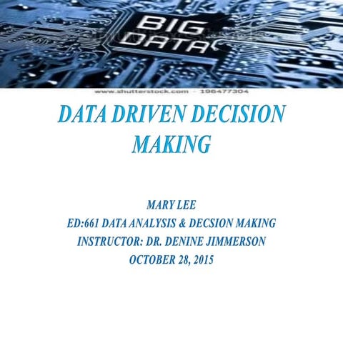 Mary lee data driven decision making assignment (1) | PPTX | Education