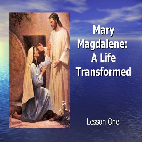 Mary magdalene a life transformed.greenwood | PPS