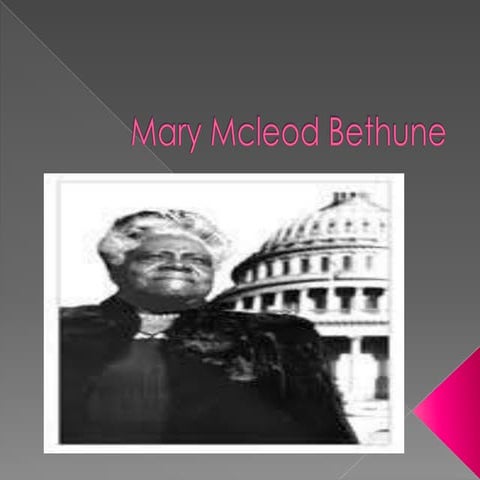 Mary mcleod bethune | PPTX