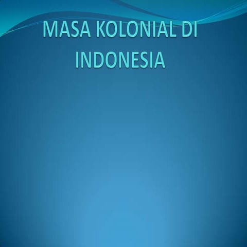Masa kolonial di indonesia | PPTX
