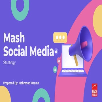 Mash - Social Media Strategy - By Mahmoud Osama | PDF