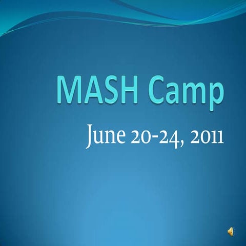 Mash camp 2011 ppt week 2 | PPT