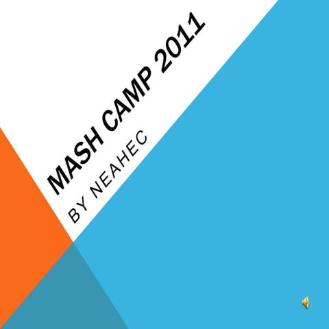 Mash camp 2011 presentation | PPTX