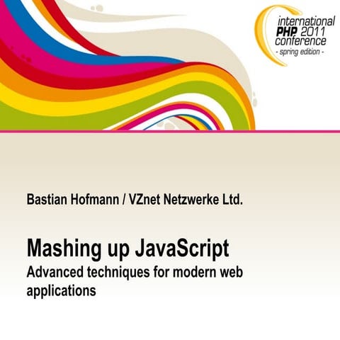 international PHP2011_Bastian Hofmann_Mashing up java script | PDF