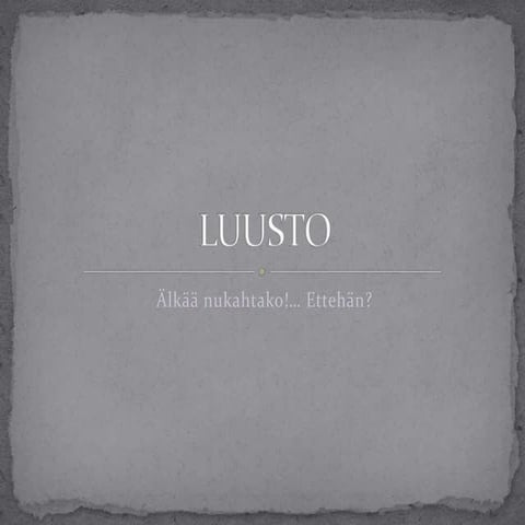Luusto | PPTX