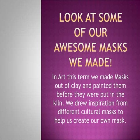 Cultural Masks we made at Art | PPTX