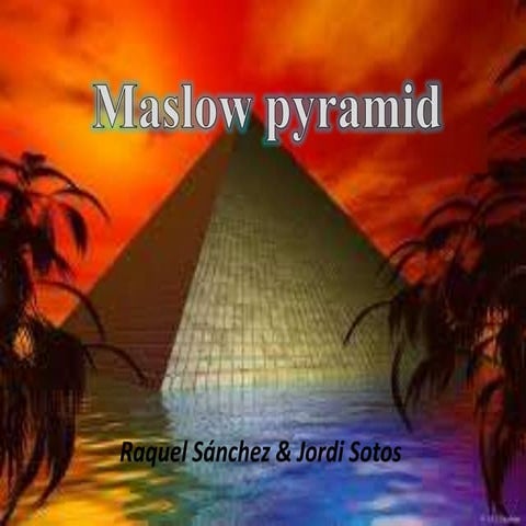 Maslow pyramid pp | PPTX