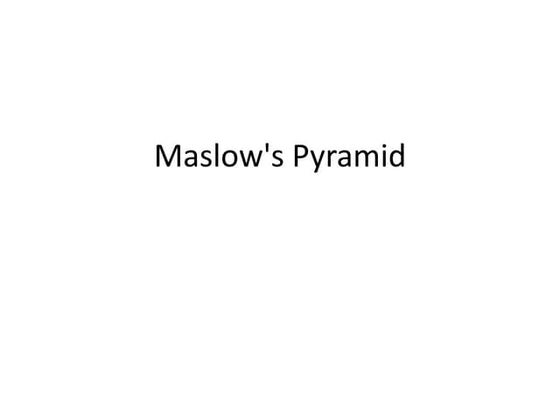 Maslow's pyramid | PPT
