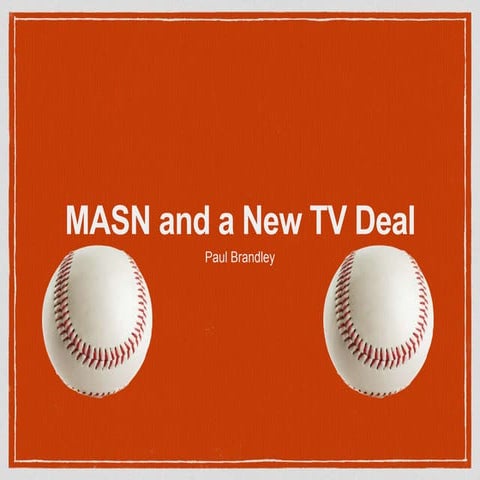 Paul Brandley | MASN and a New TV Deal | PPT