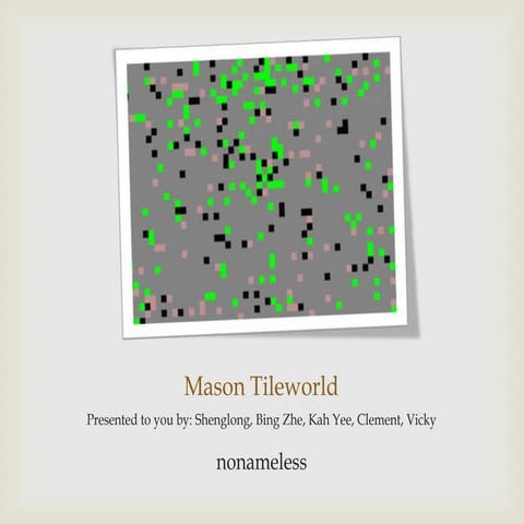 Nonameless - Mason Tileworld Implementation | PPTX