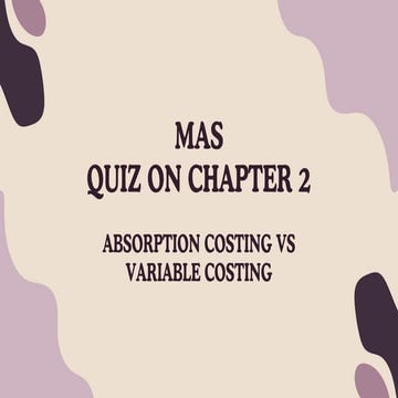 Managerial Accounting Quiz On Chapter 2 Absorption Costing Vs Variable
