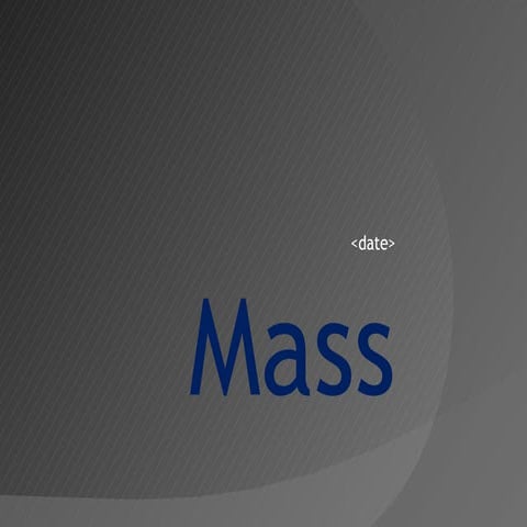 Mass | PPT