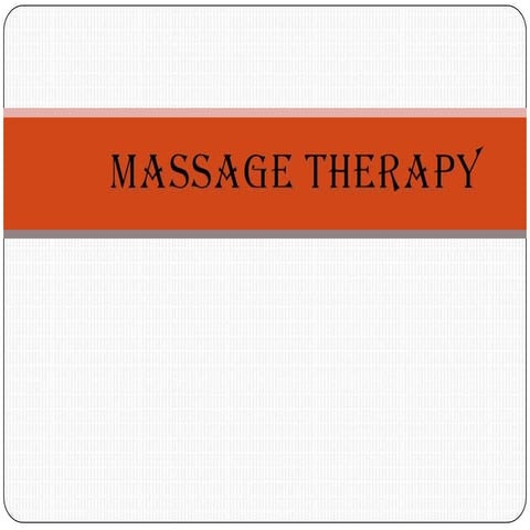 Massage therapy | PPTX | Physical Therapy | Wellness