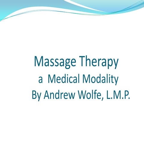 Massage therapy a medical modality | PPTX