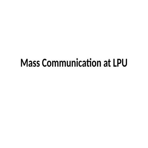 Mass_Communication_Lovely professional university | PPTX