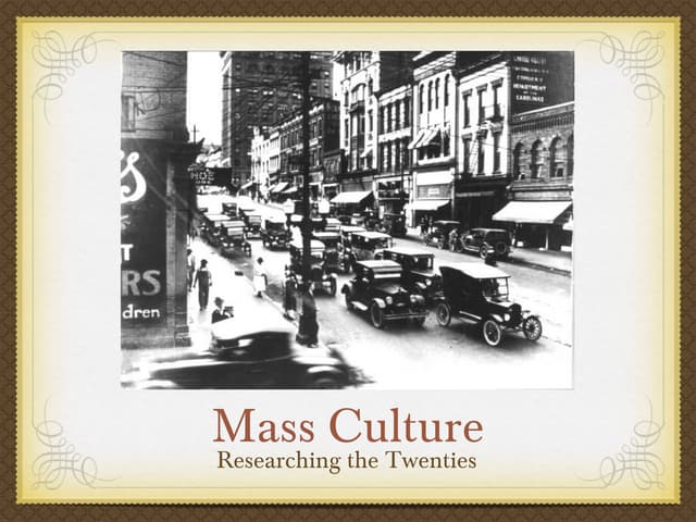 The dawn of mass culture | PPTX