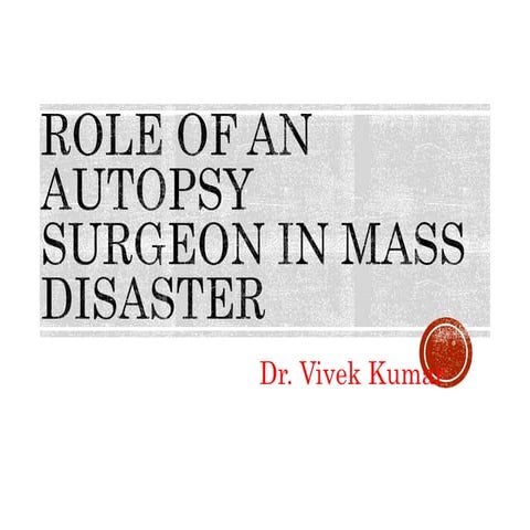 Mass disaster in Forensic Medicine | PPTX