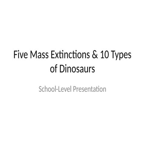 Mass_Extinctions_and_Dinosaurs_Presentation.pptx