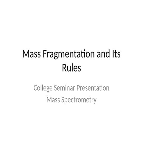 Mass fragmentation & rules | PPTX