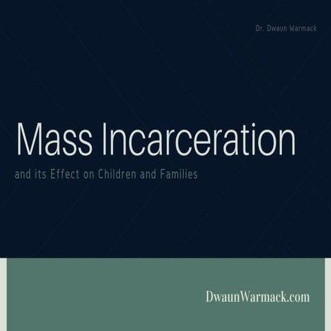Mass Incarceration's Effect on Children and Families | PDF