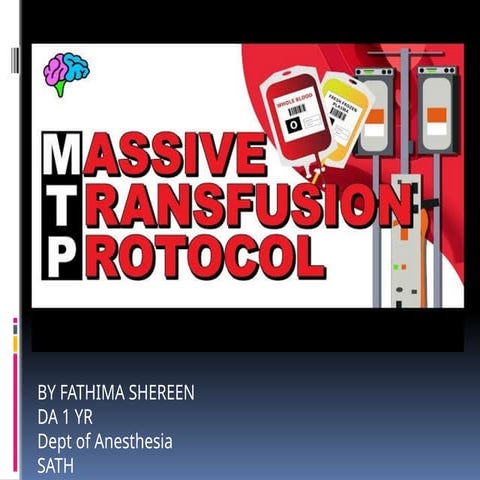 MASSIVE TRANSFUSION PROTOCOL.pptx blood transfusion | PPTX