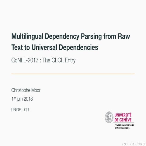 Multilingual Dependency Parsing From Raw Text To Universal Dependencies Ppt 