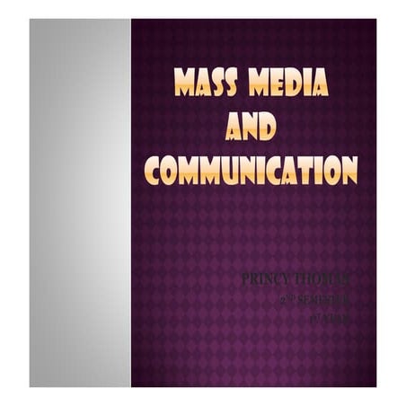 Mass media and communication by Princy Thomas | PDF