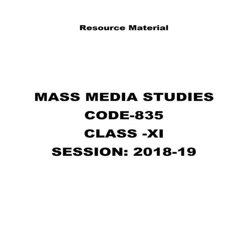 MASS MEDIA STUDIES-835-CLASS XI Resource Material.pdf