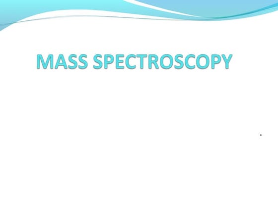 Fragmentation techniques in mass spectroscopy | PPT
