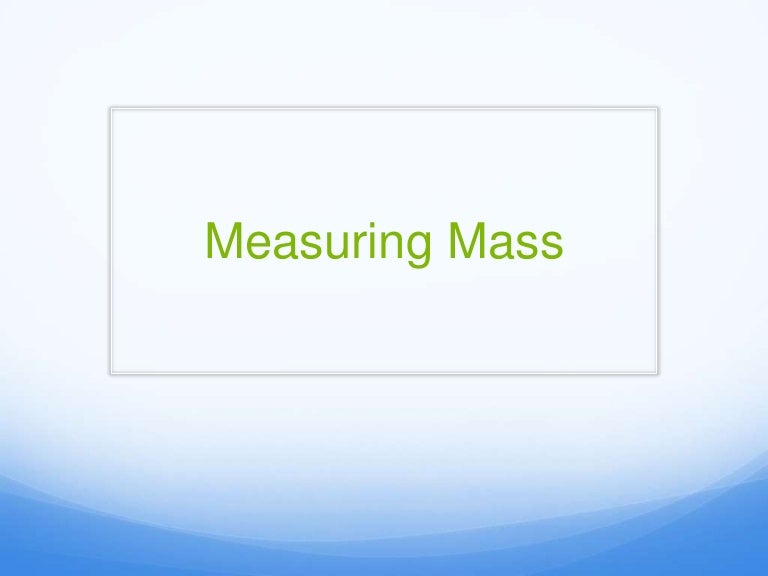 Ppt Unit 4 Mass Weight And Density Powerpoint