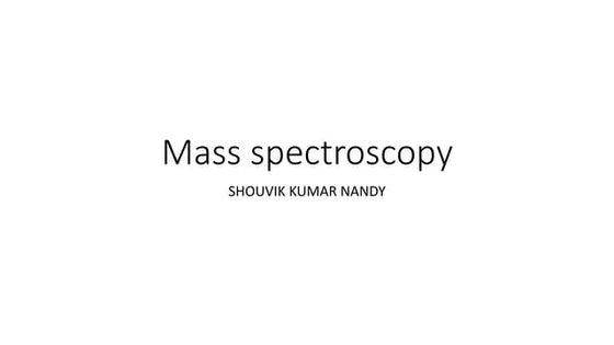 MASS SPECTROSCOPY ( Molecular ion, Base peak, Isotopic abundance ...