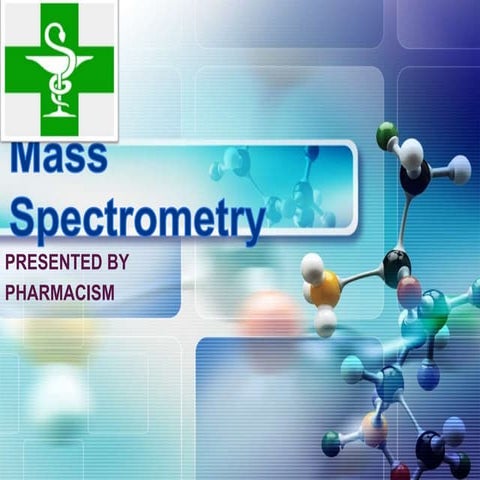 Mass spectrometry | PPTX | Chemistry | Science
