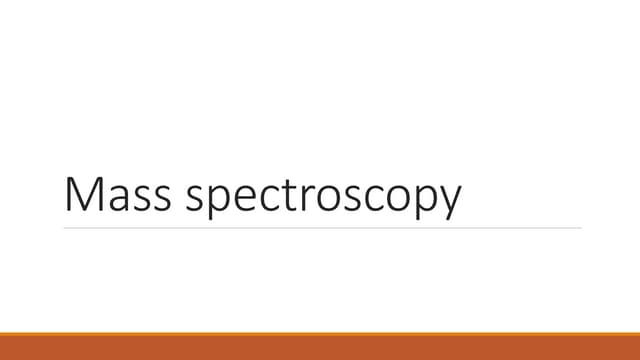 MASS SPECTROSCOPY ( Molecular ion, Base peak, Isotopic abundance ...