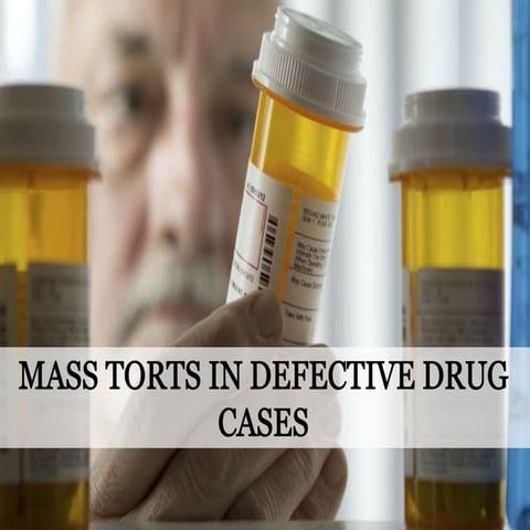 Mass Torts in Defective Drug Cases | PDF