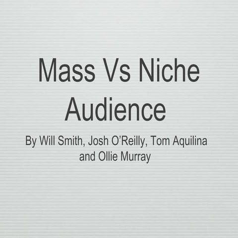 Mass vs niche audience | PPT