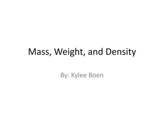 Mass weight & density | PPT