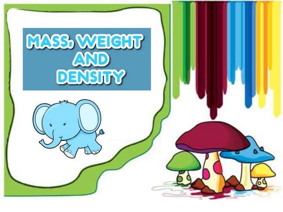 Mass and weight | PPT | Physics | Science
