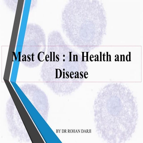 Mast Cells in health and disease by rohan.pptx
