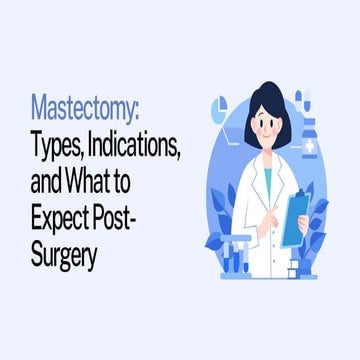 Mastectomy_ Types, Indications, and What to Expect Post-Surgery.pdf
