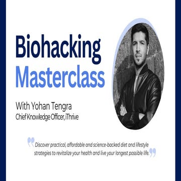 Biohacking Masterclass Slides Yohan Tengra.pdf