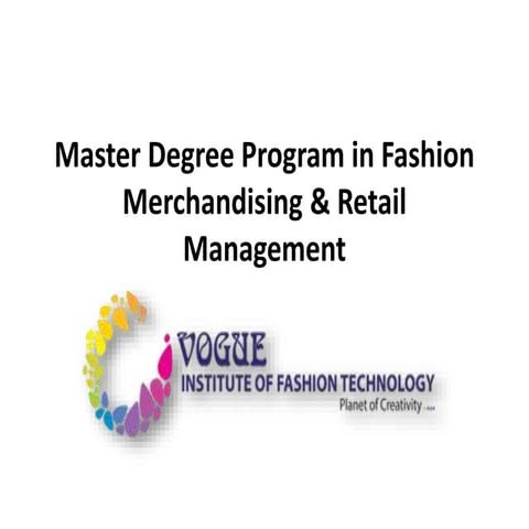 Master Degree Program in Fashion Merchandising & Retail Management | PPTX