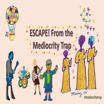 Escape the Mediocrity Trap | PPT