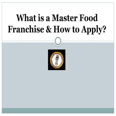 What is a Master Food Franchise & How to Apply? | PPTX