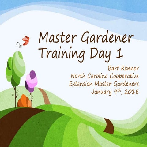 Master gardener training day 1 | PPTX