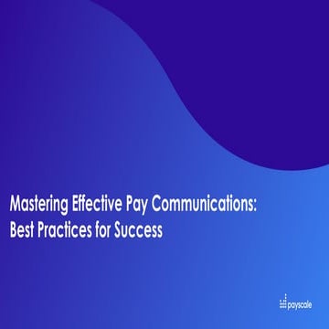 Webinar - Mastering Effective Pay Communications: Best Practices for ...