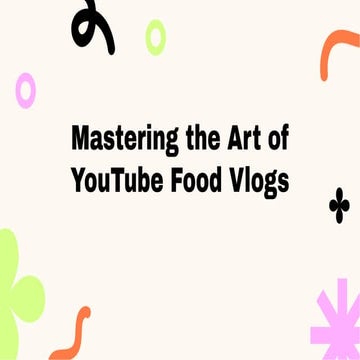 mastering-the-art-of-youtube-food-vlogs. | PDF