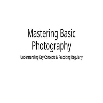 Mastering Basic Photography and techniques.pptx