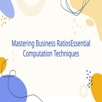 Mastering Business Ratios_ Essential Computation Techniques.pptx