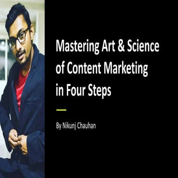 Mastering the Art and Science of Content Marketing in Four Steps | PPT