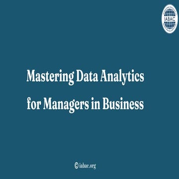 Mastering Data Analytics for Managers in Business | IABAC | PPT
